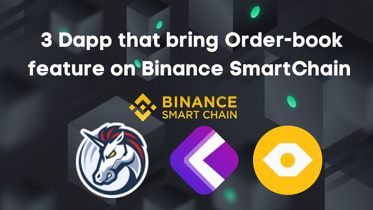 3 Dapp that bring Order-book feature on Binance SmartChain | by Krissanawat Kaewsanmuang ...