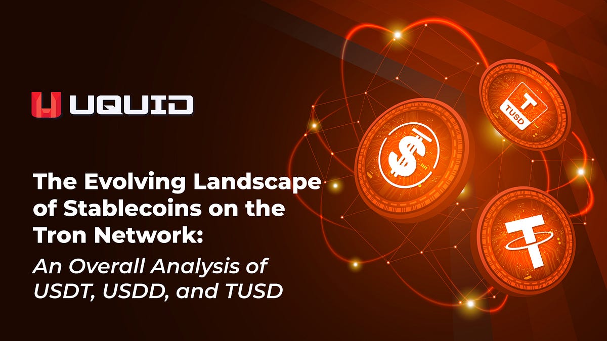 The Evolving Landscape of Stablecoins on the Tron Network: An Overall ...