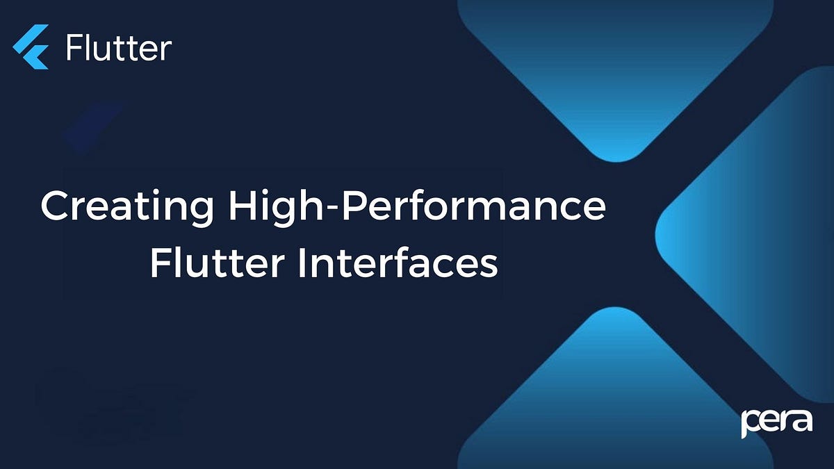 Creating High-Performance Flutter Interfaces: Tips and Tricks Part-1 | by Mertcan Bora | Pera ...