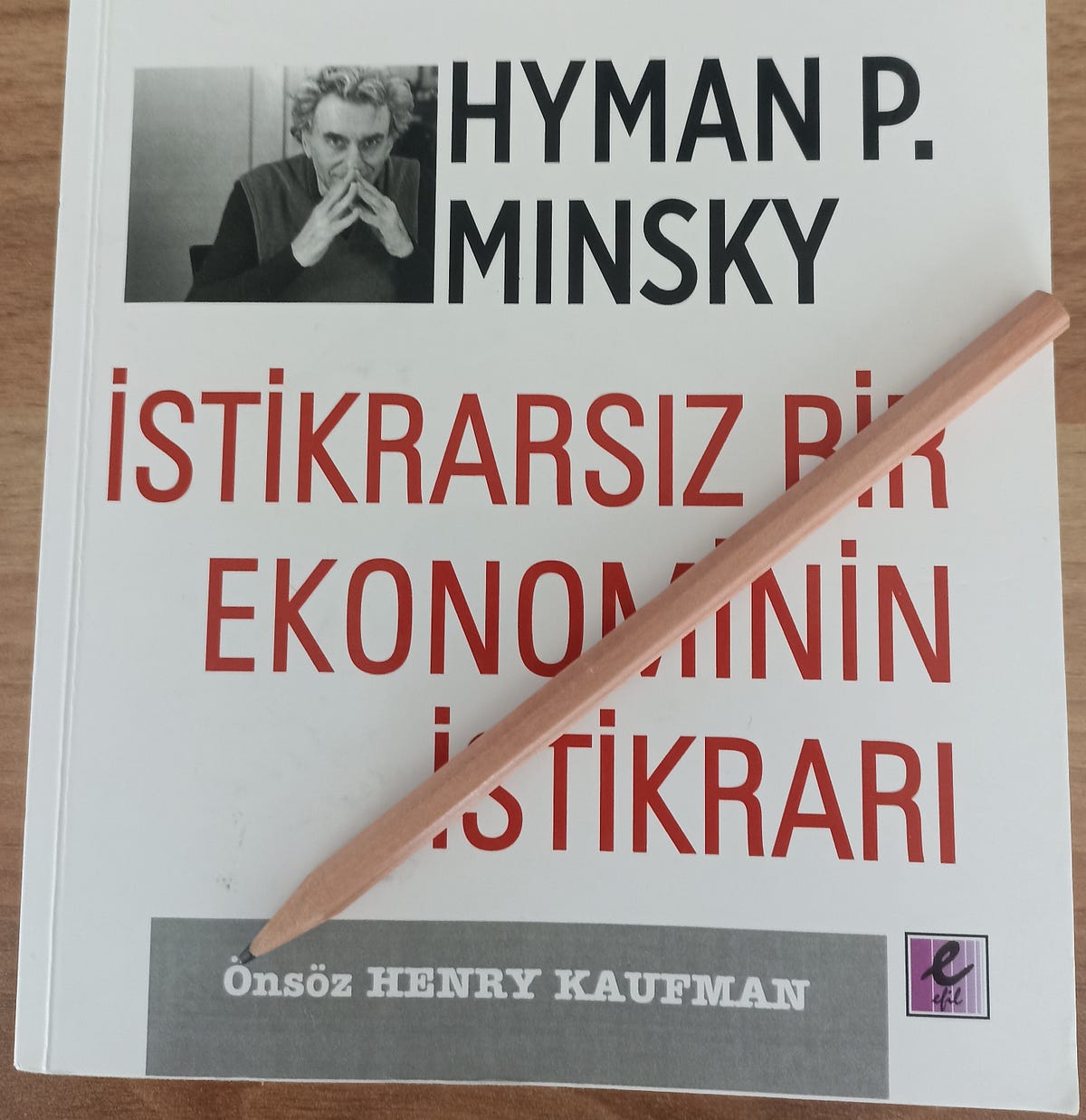 Hyman Minsky, Okuma Notları ve Para Yaratımı | by Mustafaaskin | Medium