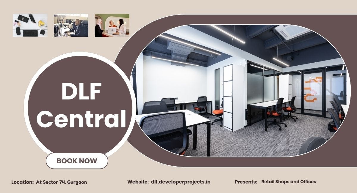 DLF Central Sector 74 Gurugram | A Place for Meeting of Minds | by ...