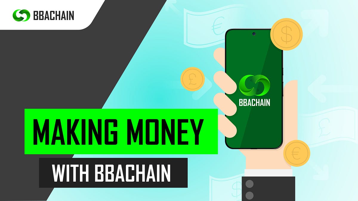 5 Ways You Can Make Money With BBACHAIN | Medium | Medium