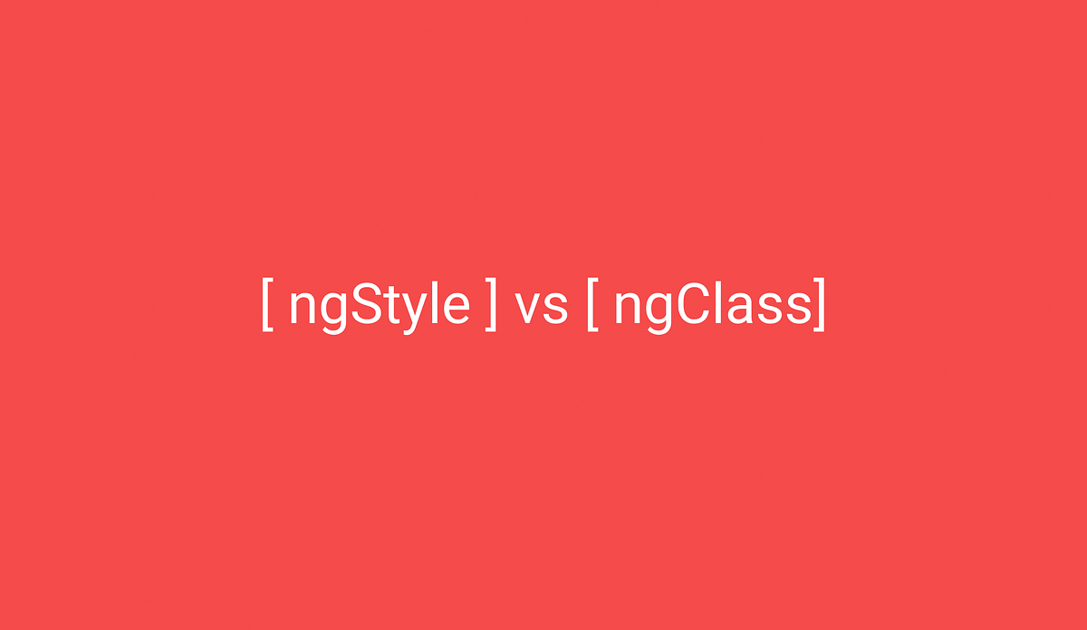 ทำความรู้จัก ngStyle และ ngClass ใน Angular และวิธีใช้งาน | by nueng aphiwit | Medium