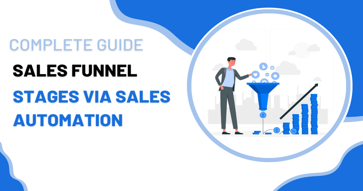 A Complete Guide on Sales Funnel Stages via Sales Automation | by Steve ...