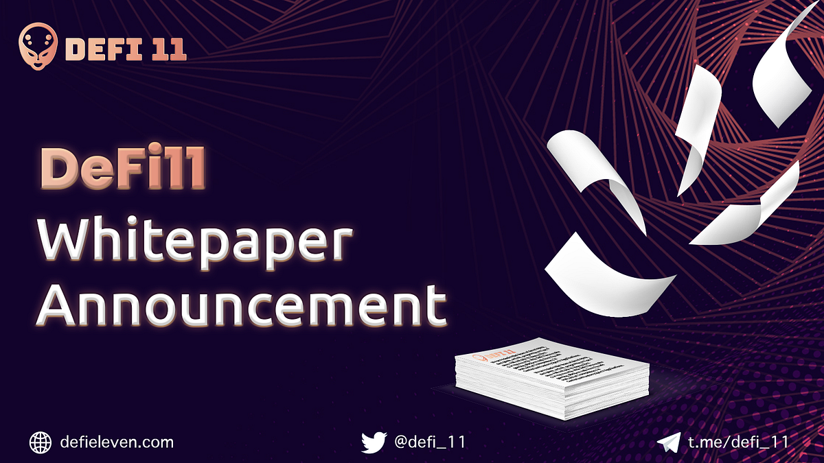 DeFi11 publishes its Eagerly awaited Whitepaper - defi11 - Medium
