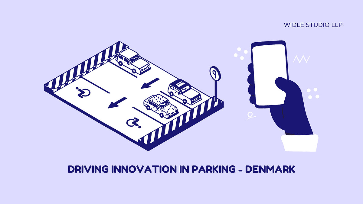 Transforming Denmark’s Parking Landscape: A Case Study on Widle Studio ...