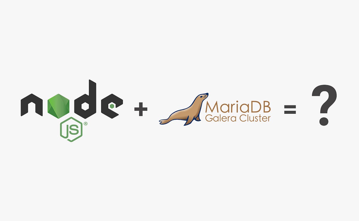NodeJS + MariaDB Galera — is it the right choice for scalable ecommerce API? | by Mindaugas ...