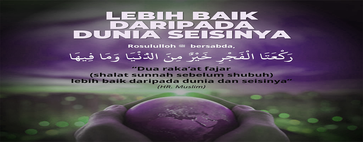 Keutamaan sholat sunnah fajar | qobliyah subuh | sebelum subuh | by Al ...