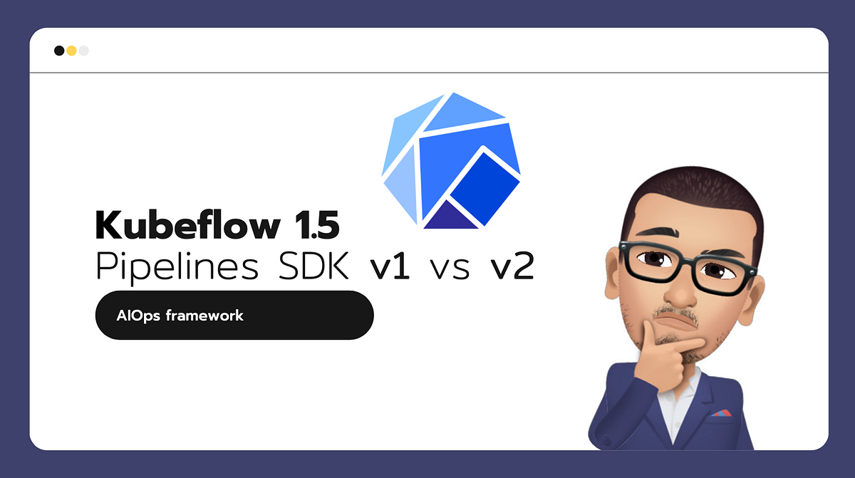 Kubeflow v1.5 | Pipelines SDK v2. Kubeflow Pipelines Standalone… | by K Ratchaphon | Medium