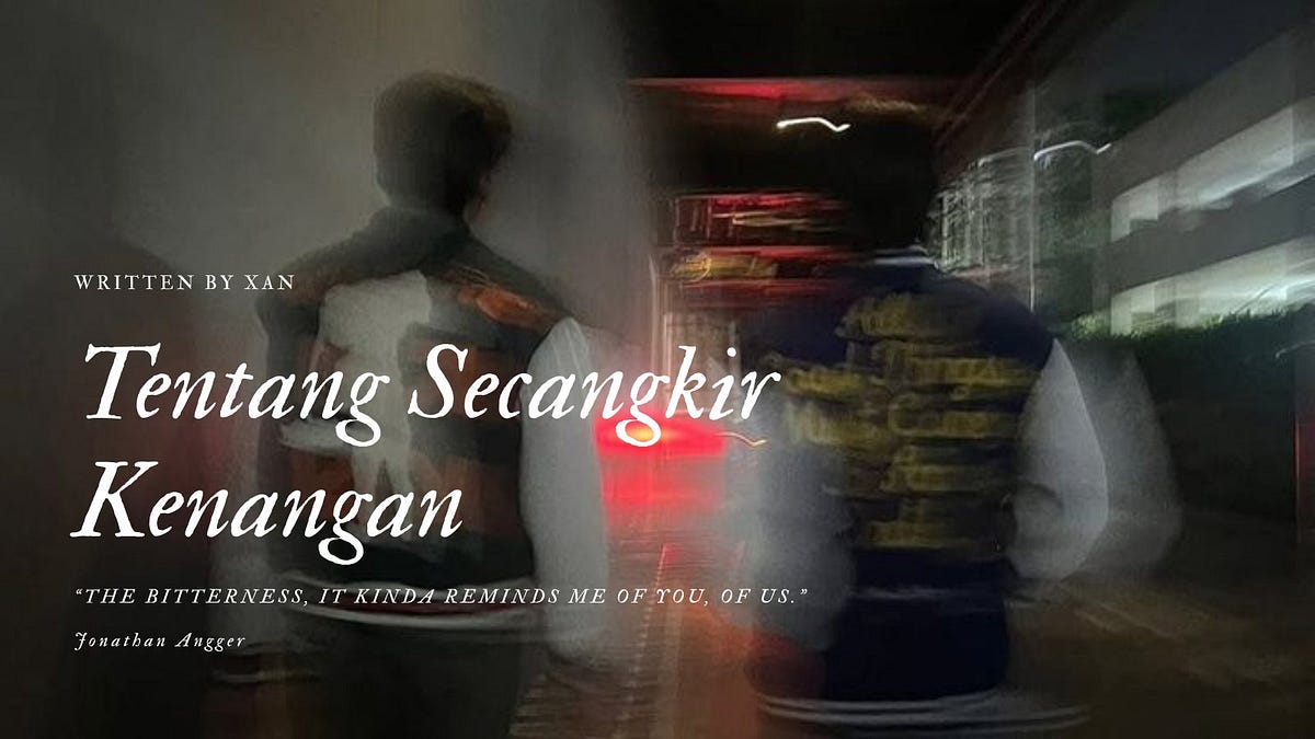 Mangu — Bagian 2. Tentang Secangkir Kenangan — Kopi Hitam… | by ...