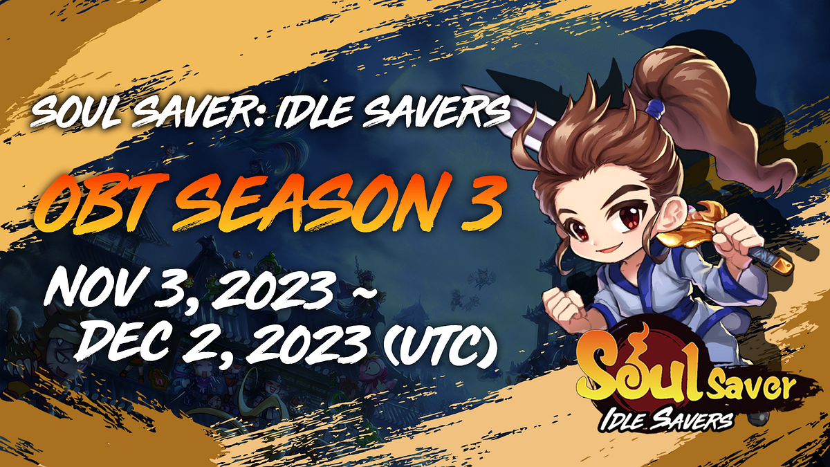 SOUL SAVER: IDLE SAVERS OBT SEASON3 OPEN - SOUL SAVER: IDLE SAVERS - Medium