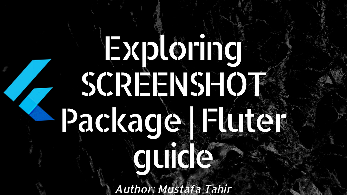 A deeper look into the Screenshot package | Flutter guide | by Mustafa Tahir | Medium