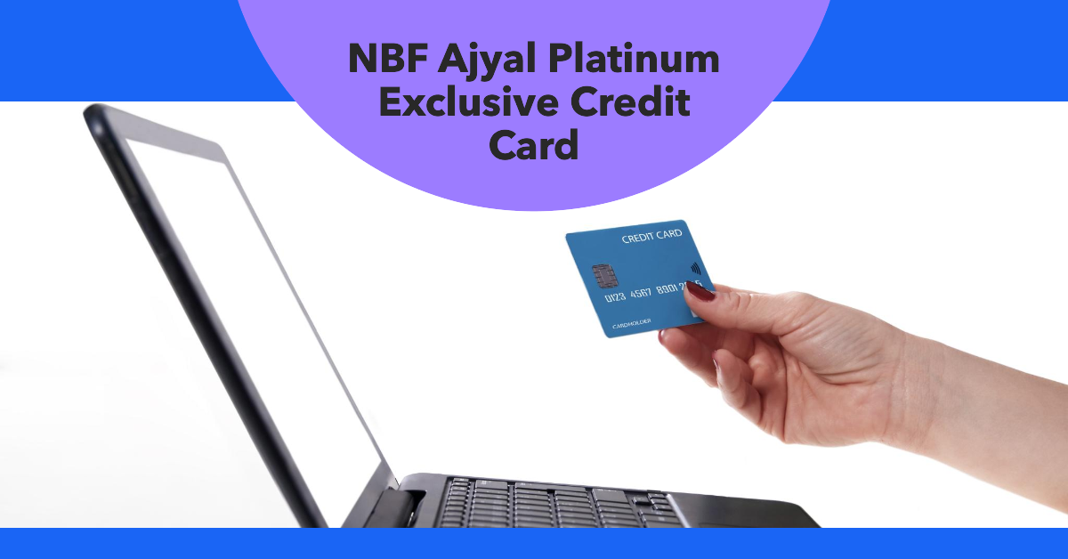 Unveiling the Perks of the NBF Ajyal Platinum Exclusive Credit Card ...