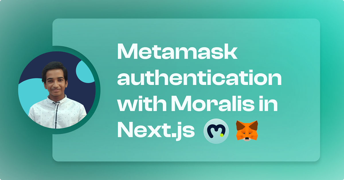Metamask authentication with Moralis in Next.js | by Avneesh Agarwal | Geek Culture | Medium