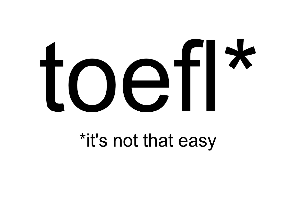 I Took the TOEFL iBT With Only One Week of Prep — Here’s My Honest ...