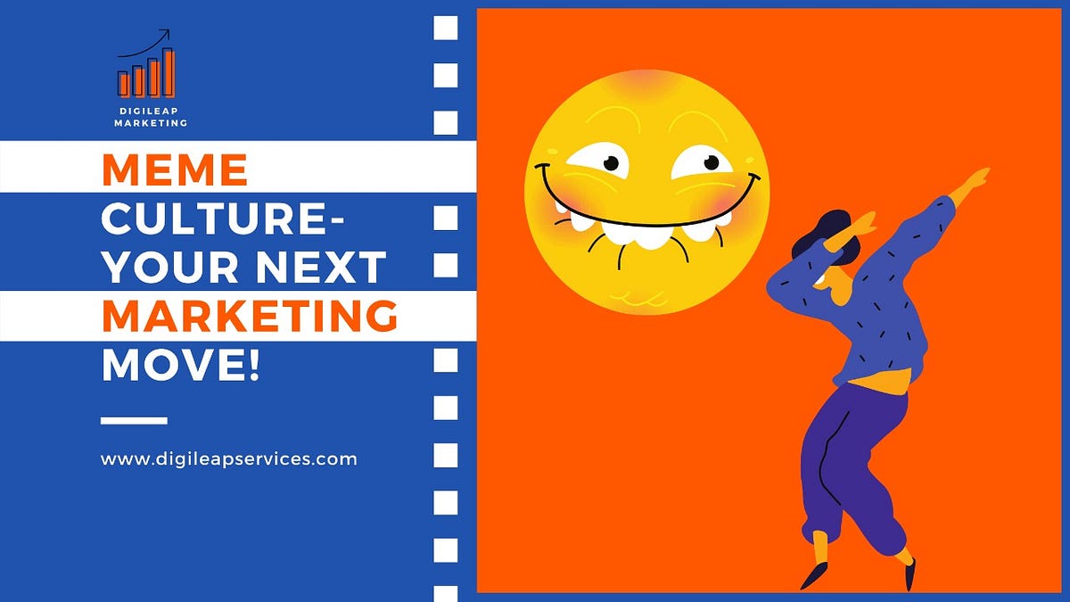 Meme Culture — New Marketing Move | by Digileap Seo | Medium