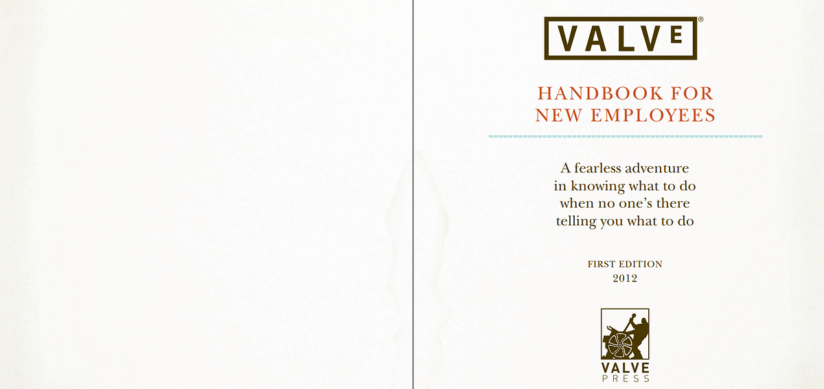 What does Valve want? — Learning from Valve’s Handbook for New ...