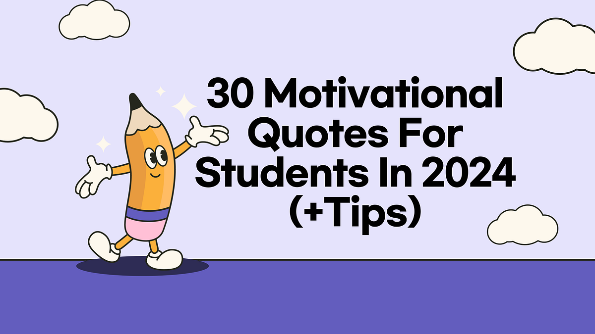 30 motivational quotes for students in 2024 (+tips) | by MiriCanvas ...