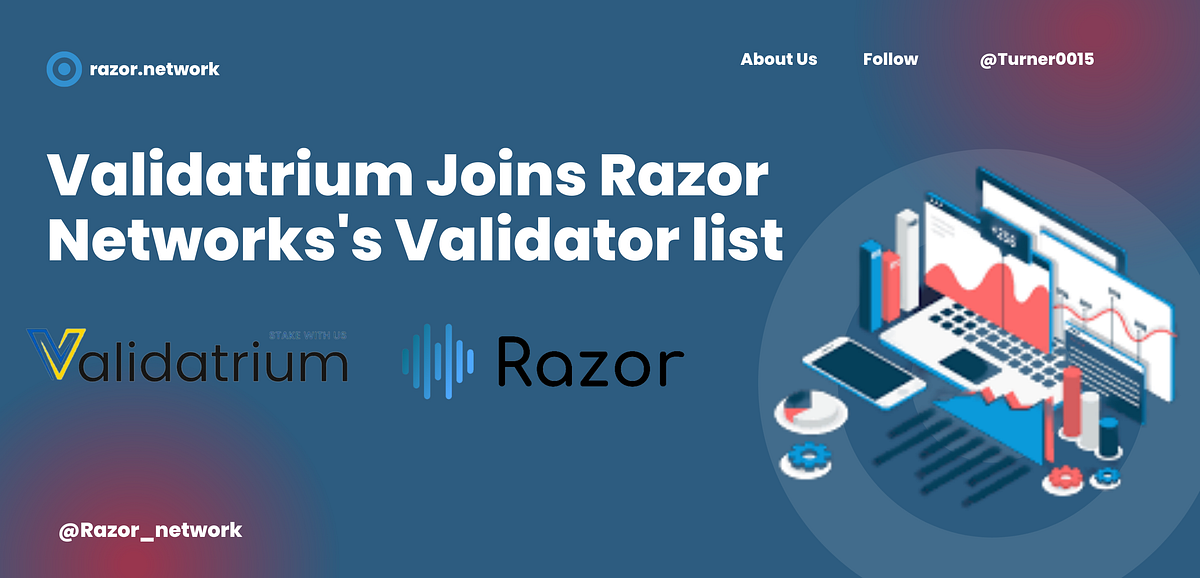 Validatrium Is Now A Part Of The Razor Network’s Institutional Validators List | by Haruna Chado ...