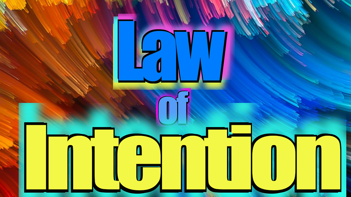 The Law of Intention. What you focus on expands. | by Useful Words | Medium