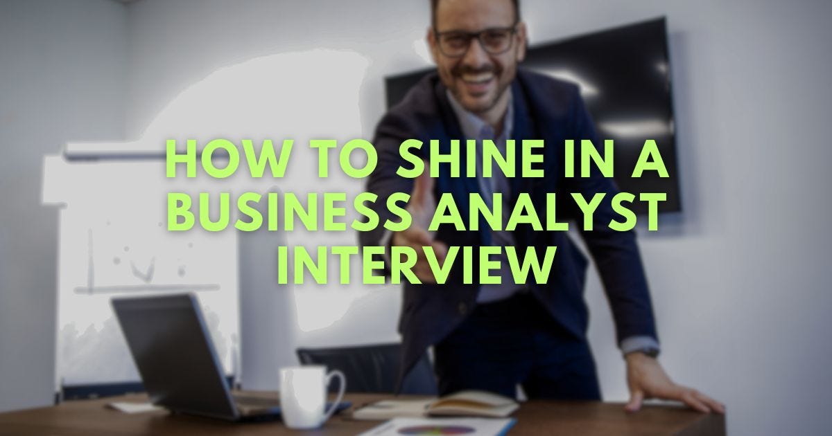 Proven Business Analyst Interview Tips for Success | by Arpit Singla ...