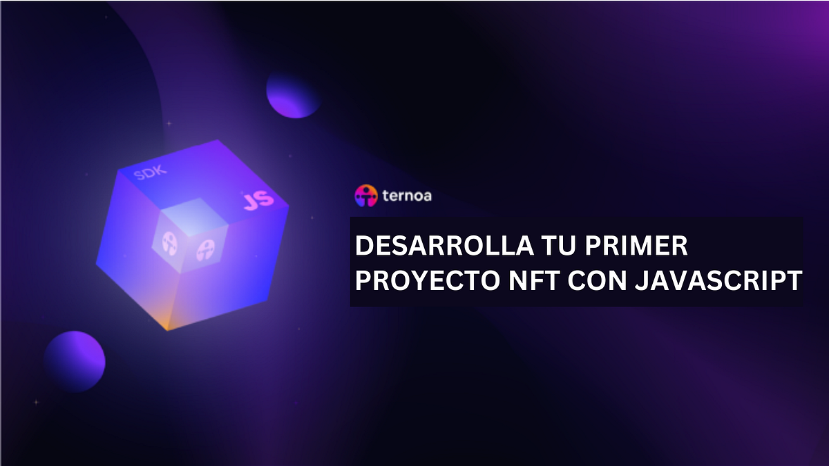 Desarrolla tu primer proyecto NFT con JavaScript | by Iberedem Abiah | Medium