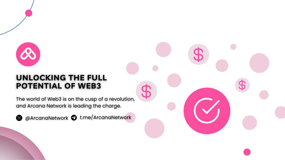 Unlocking the Full Potential of Web3 with Arcana Network | by EgbunaMichael | Aug, 2024 | Medium