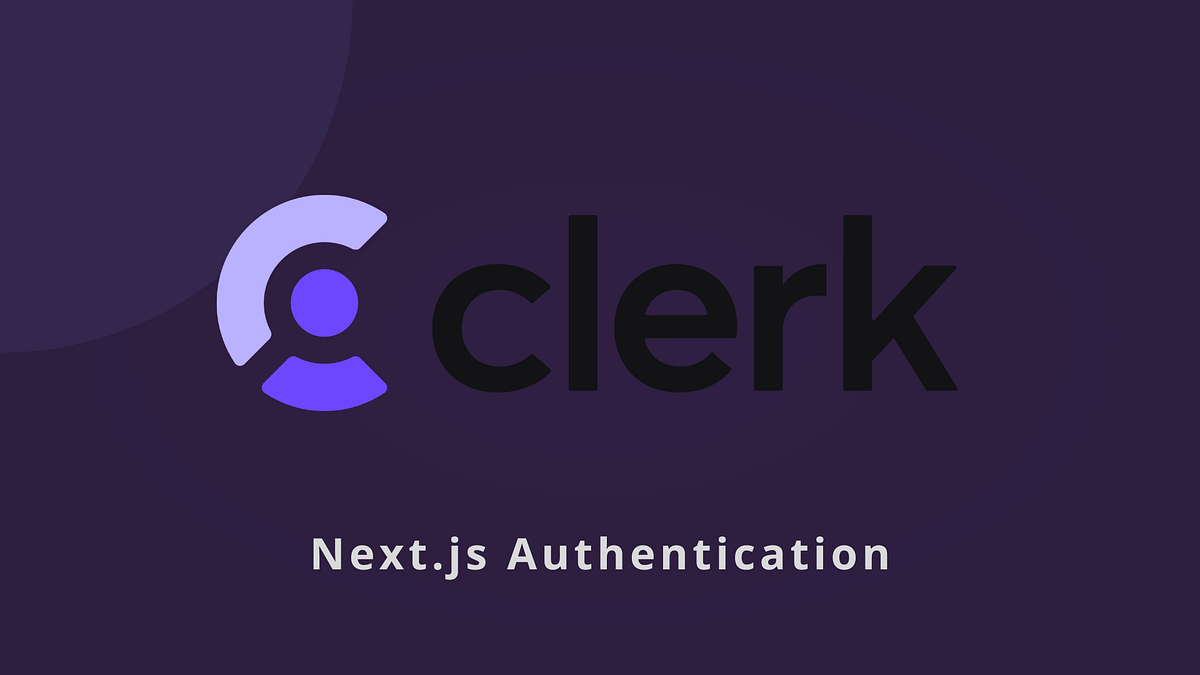 Getting Started with Clerk for Authentication in Next.js | by Nasik ...