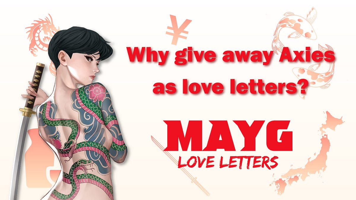 MAYG Love Letters. Why give away Axies as love letters? | by MAYG NFT ...