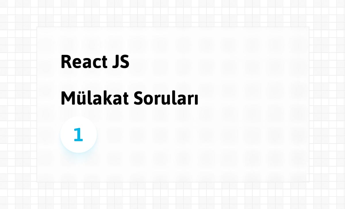 React Mülakat Soruları — 1 Reactjs Nedir By Mustafa Özgün Medium