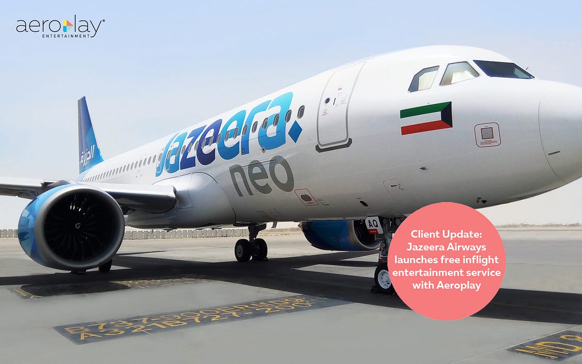 Jazeera Airways launches free inflight entertainment service with ...