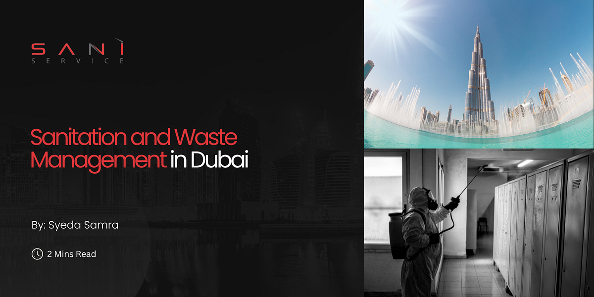 Sanitation and Waste Management in Dubai | by Syeda Samra | Jul, 2024 ...