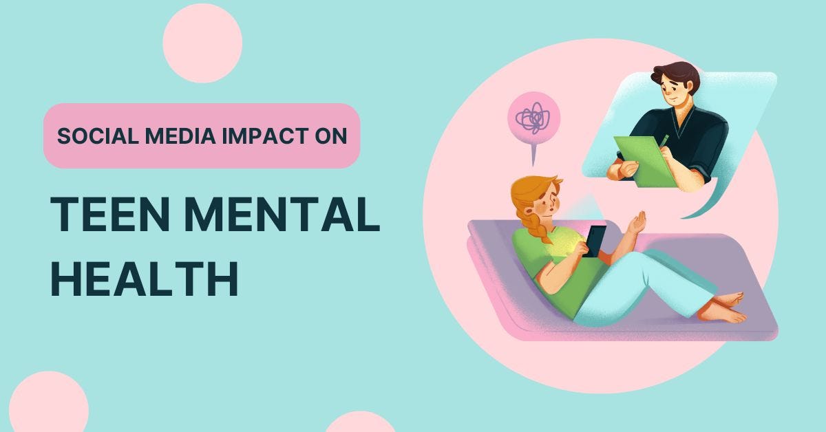 The Impact of Social Media on Teen Mental Health! | by Prerana Pant ...