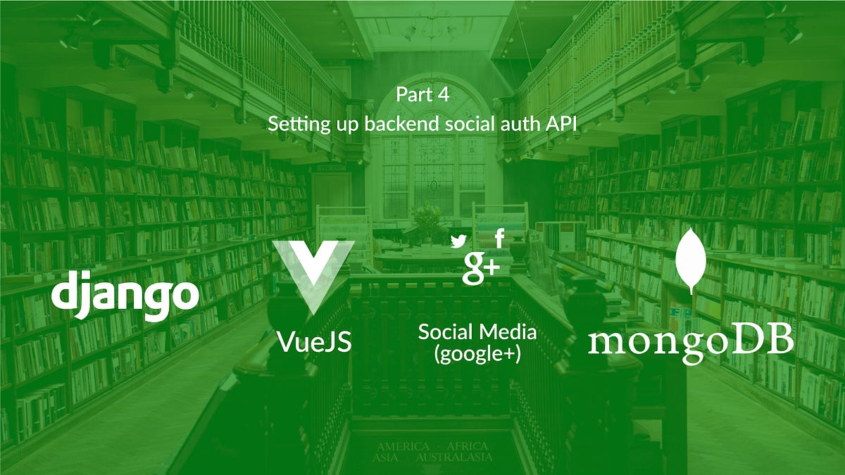 Drfsamv — Django Rest Framework Social Auth Mongo Vuejs Part 4 By Bartek Dobrowolski