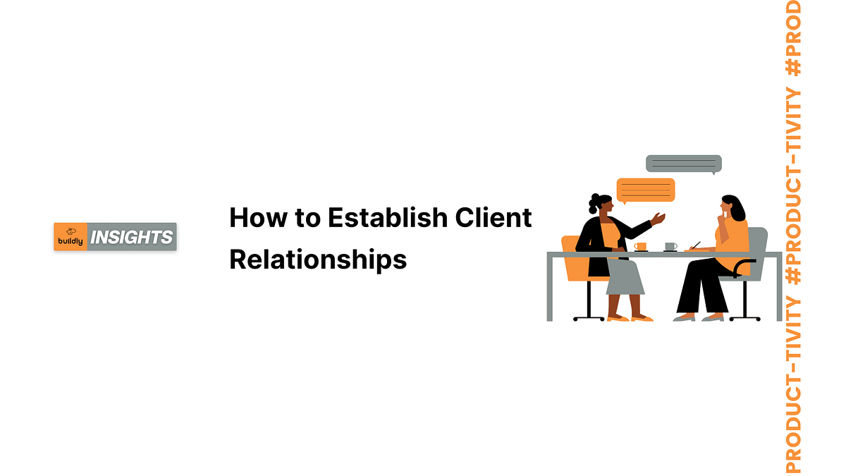 How to Establish Client Relationships | by Marina Mishchenko | buildly ...