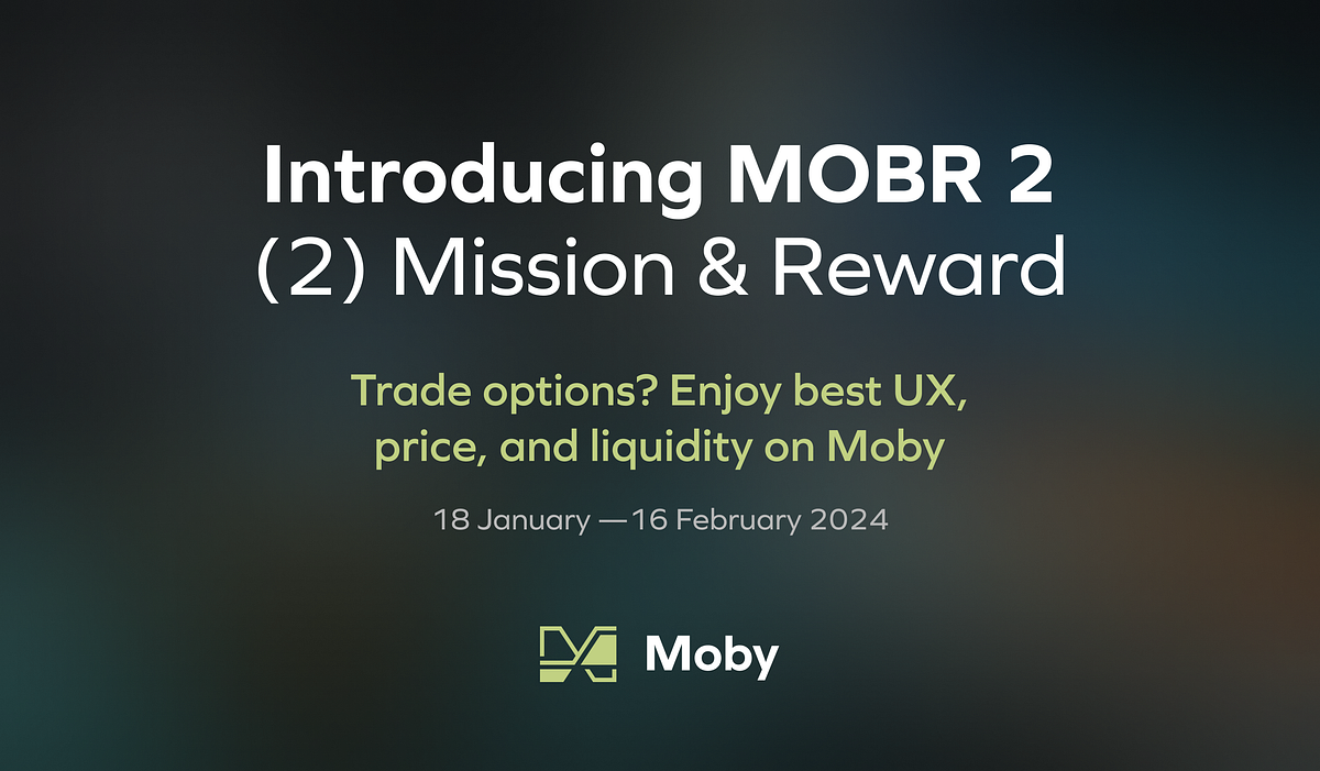 Introducing MOBR2: (2) Mission & Reward | by Moby | moby_trade | Medium