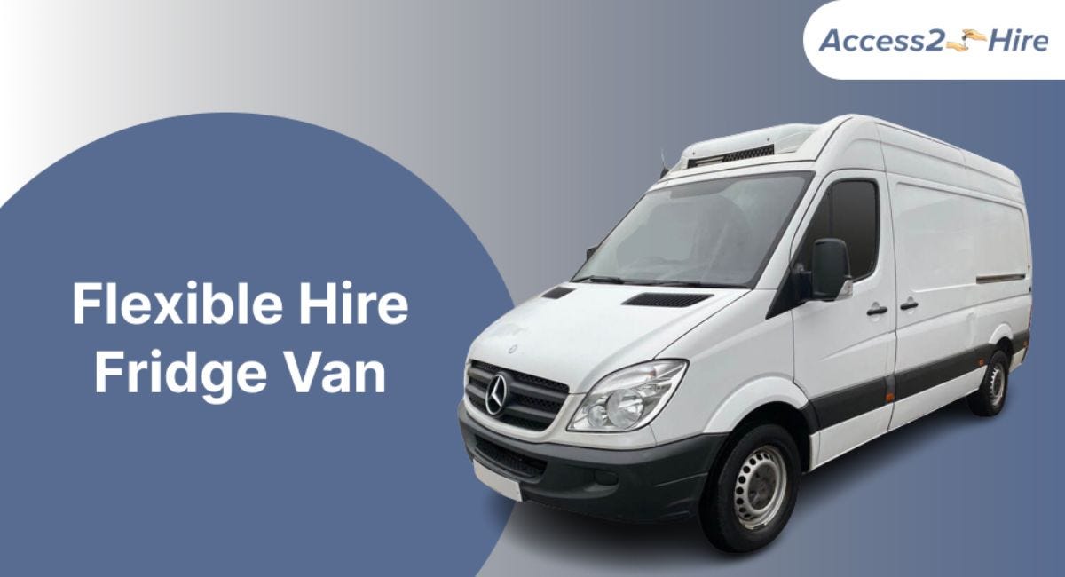 Cheap Hire Fridge Van Online — Access2hire | by Access2Hire | Medium