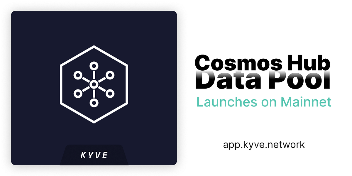 KYVE Launches First Mainnet Data Pool: Cosmos Hub, Activating Its Protocol Layer | by KYVE Team ...