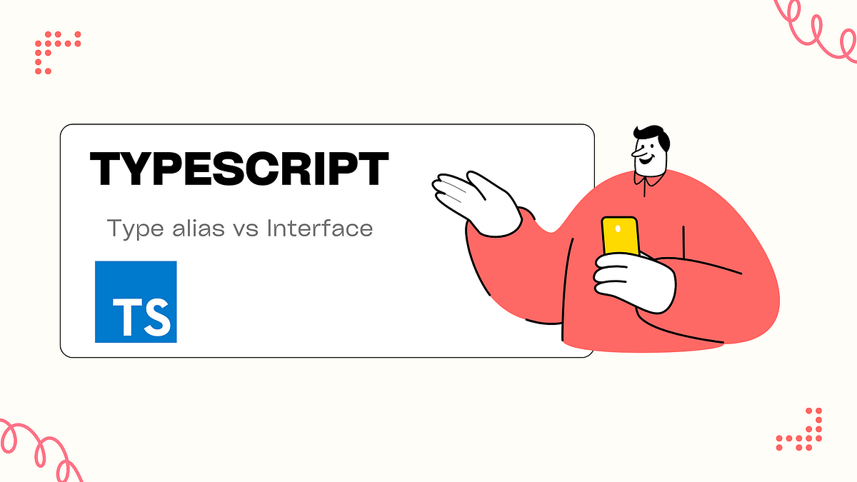 Types vs. Interfaces: Understanding The Difference in TypeScript 2024 | by Sviat Kuzhelev ...