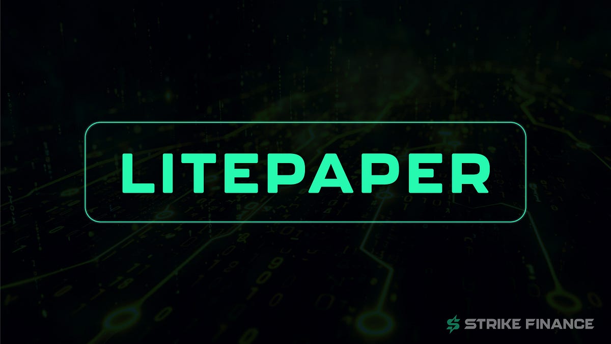 Litepaper. We’re excited to release the Strike… | by Strike Finance | Jul, 2024 | Medium