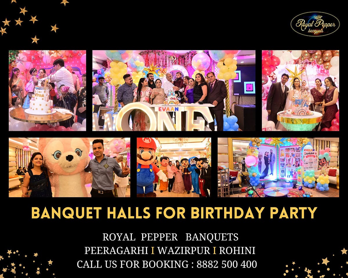 Best Banquet Halls For Birthday Party - Himanshu - Medium