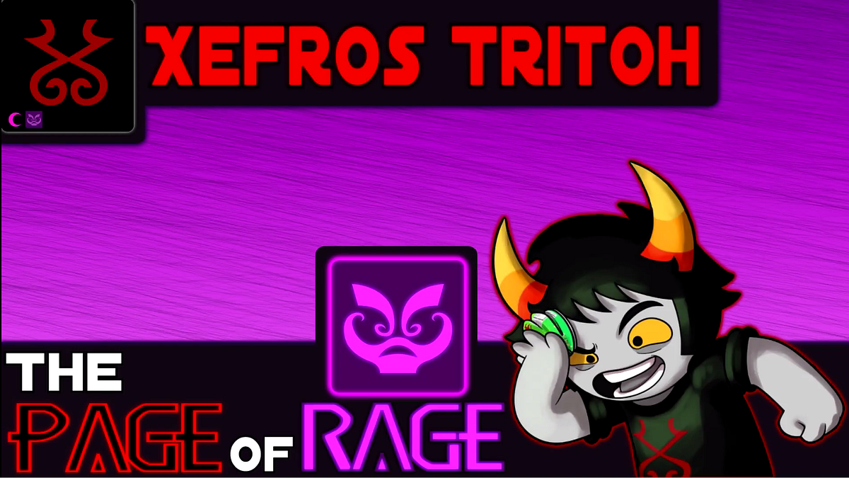 HIVESWAP LORE: The Page of Rage. — Xefros Tritoh | by optimisticDuelist ...