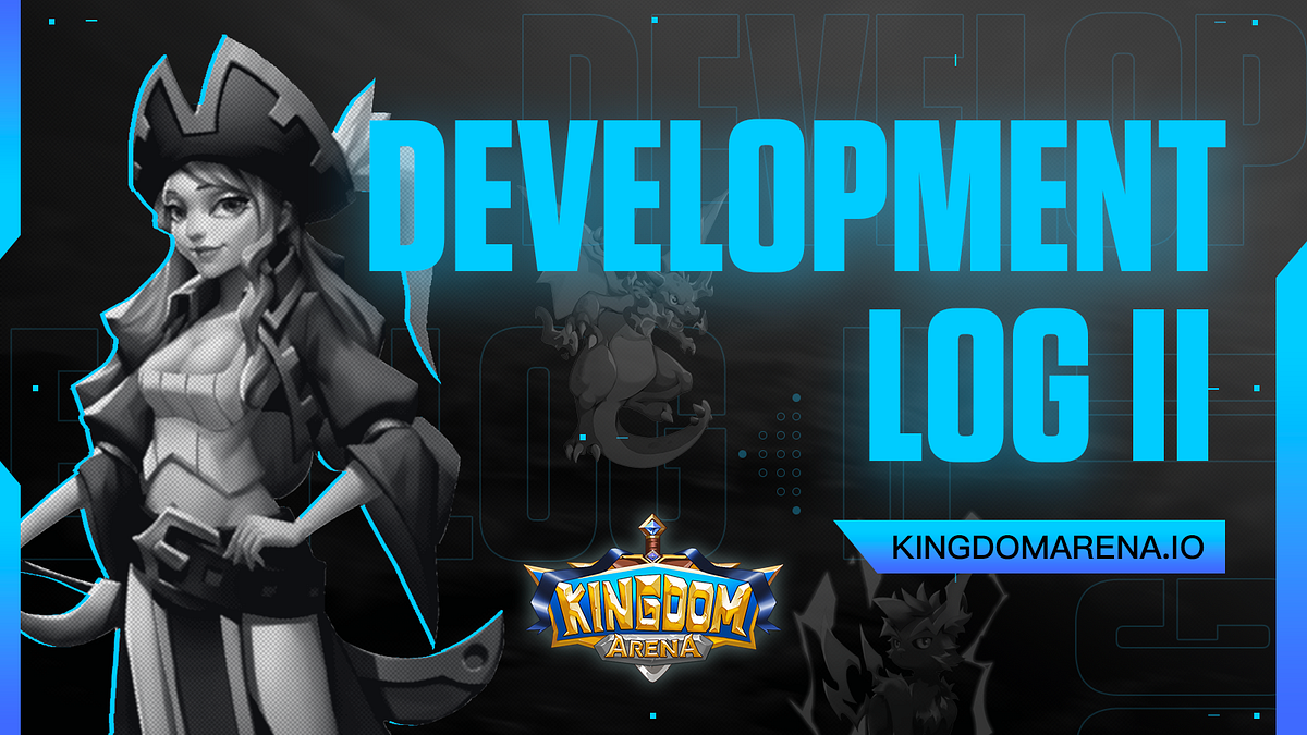 KINGDOM ARENA DEV LOG II. The third development log of Kingdom… | by ...