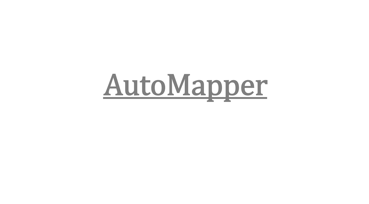 AutoMapper in .NET - simplifylibraries - Medium