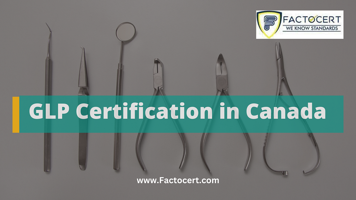 What is GLP Certification: A Crucial Component for Success in Canada’s ...