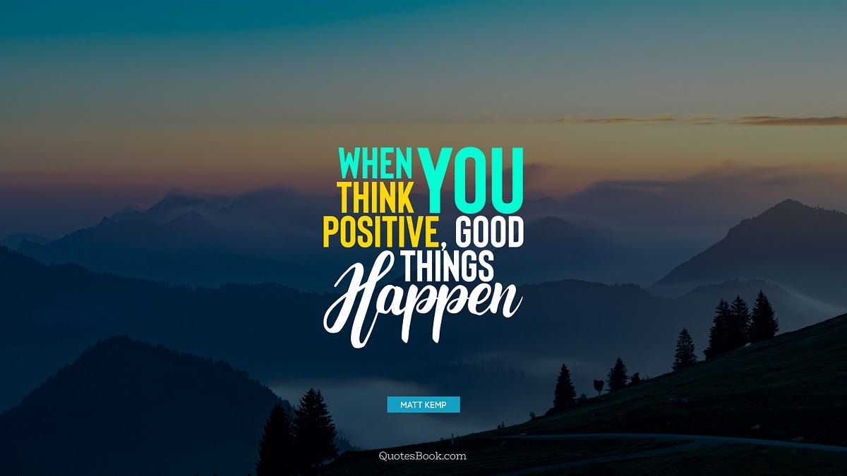 Positive Thinking: A Transformative Habit You Should Practice Daily ...