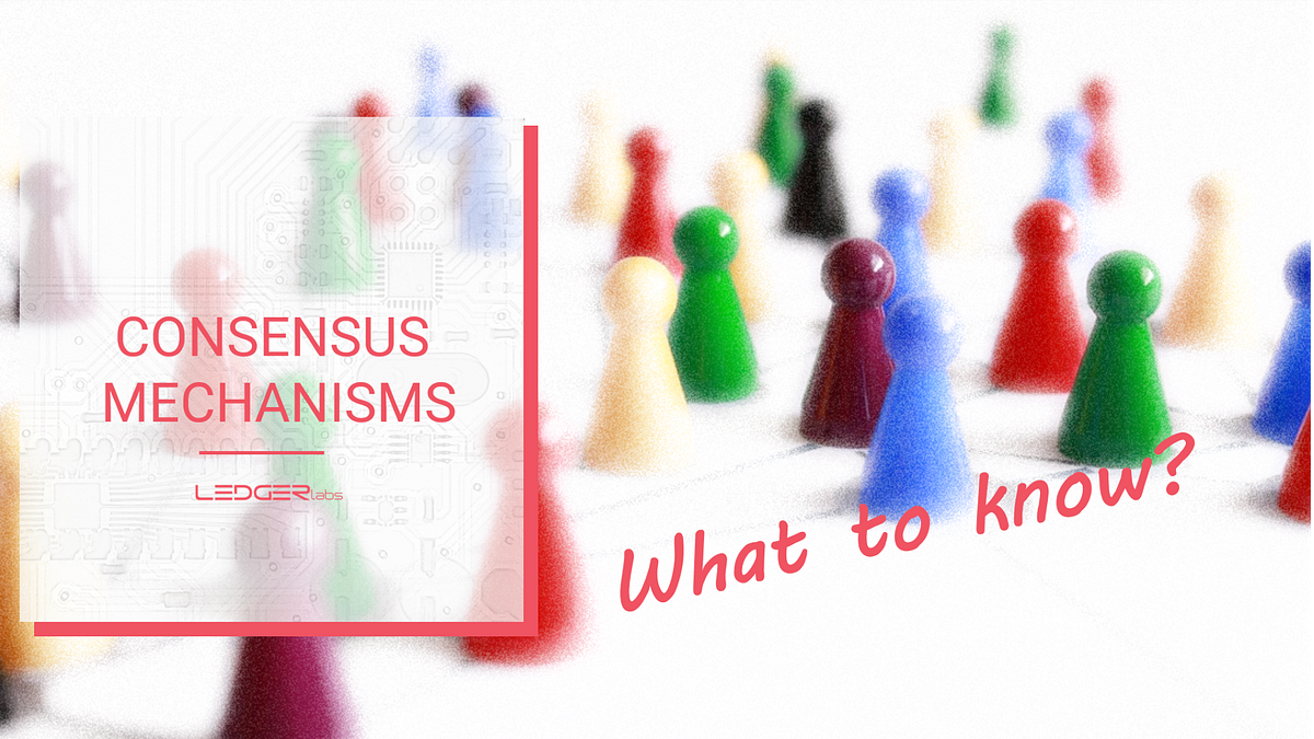 Consens mechanisms — what to know? | by Severin Kranz | Ledgerlabs-li ...