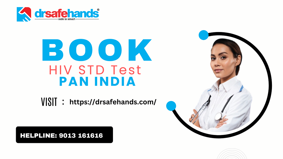 Book HIV STD Test Pan India - anurag mishra - Medium