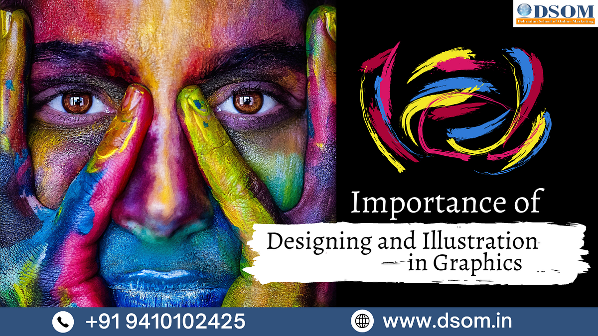 Importance of Designing and Illustration in Graphics | by Shubhi Shukla ...
