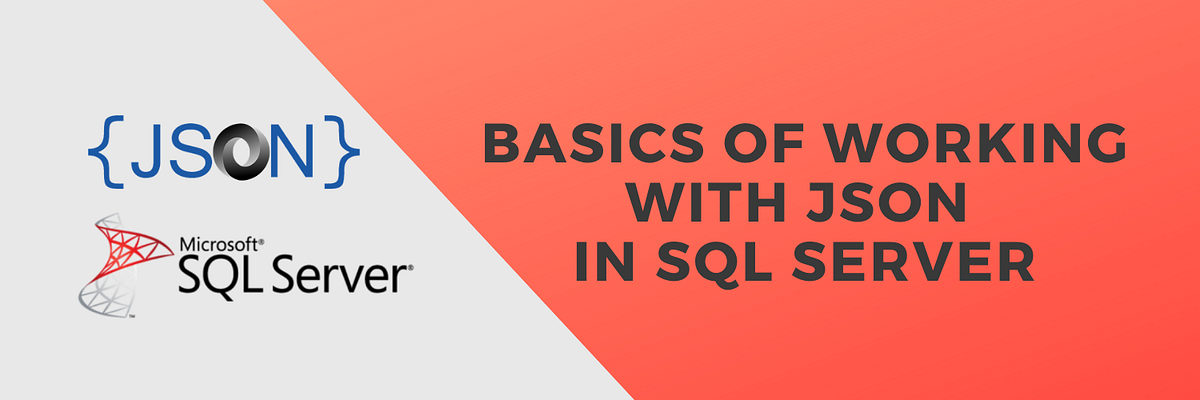 Basics of Working with JSON in SQL Server | by {coding}Sight | Medium